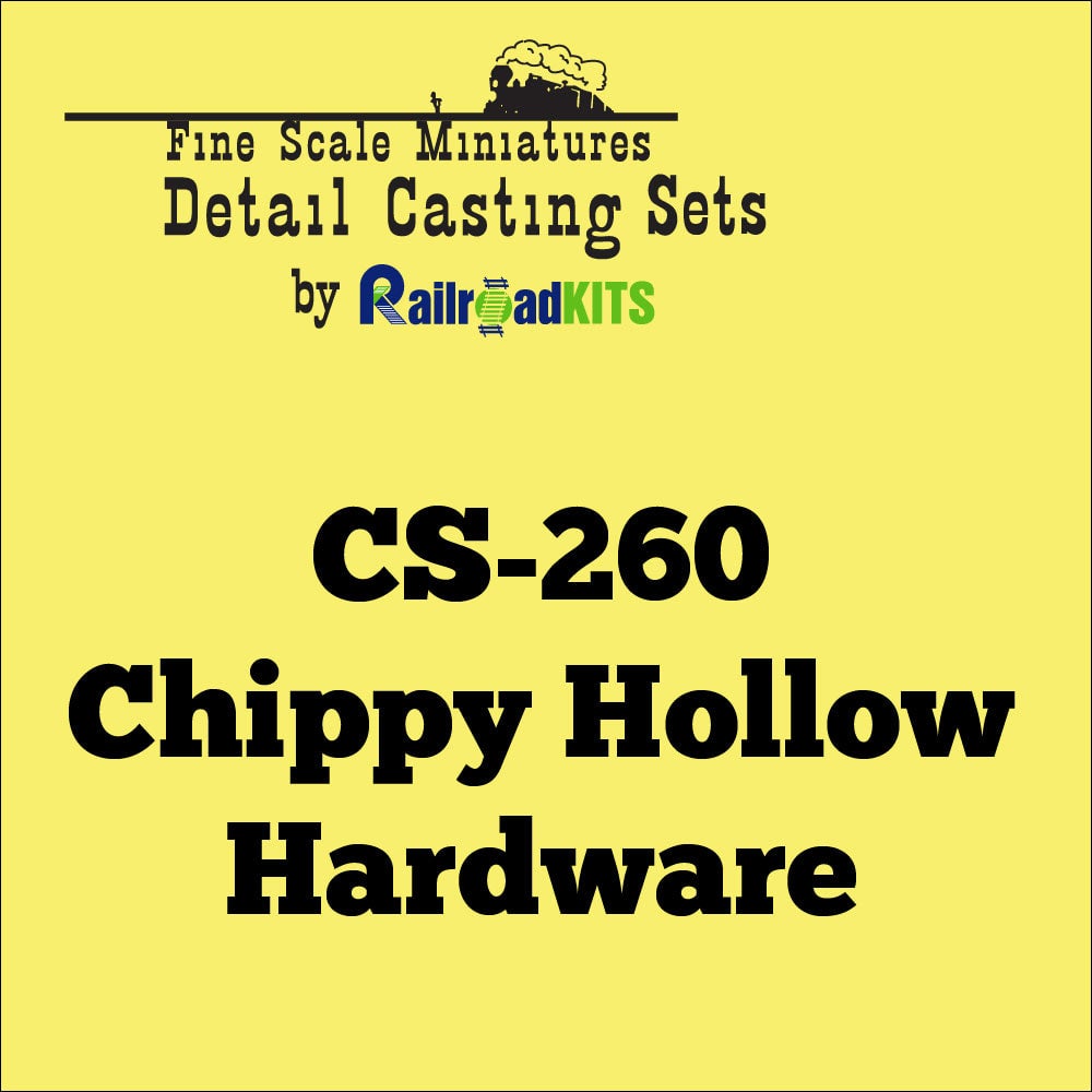CS-260 Chippy Hollow Hardware Casting Set | RailroadKits & Microlumina